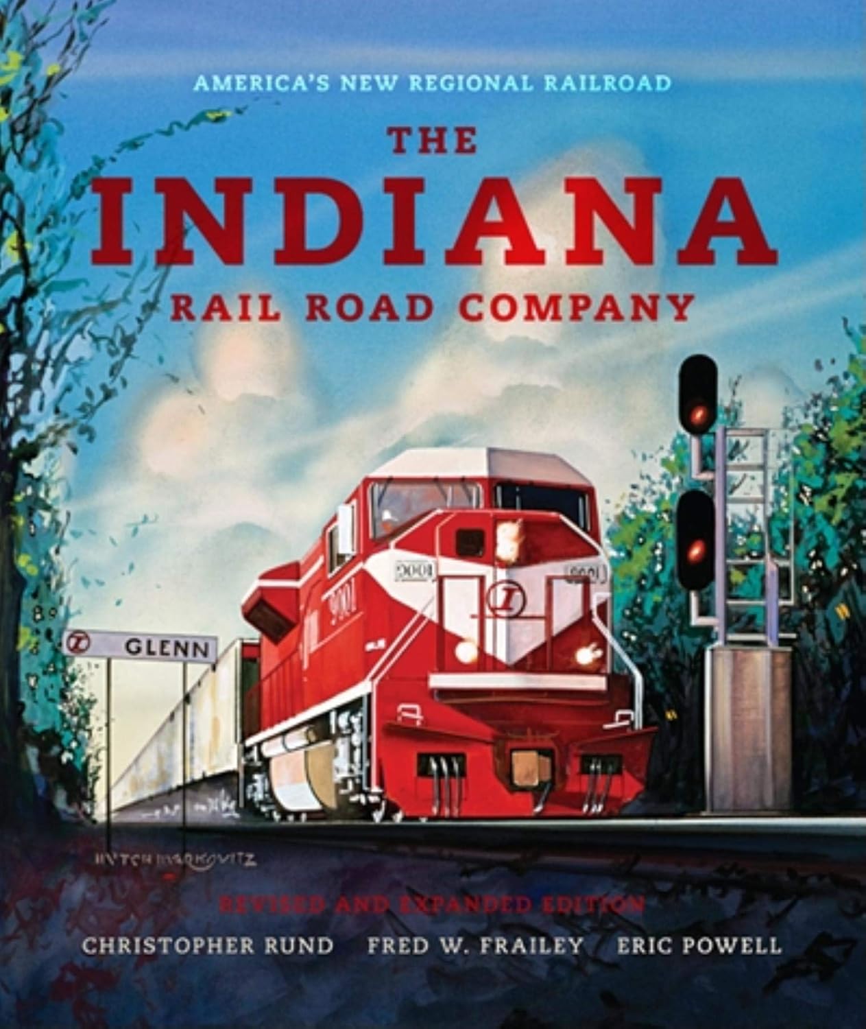 The Indiana Rail Road Company: America's New Regional Railroad , Revis ...