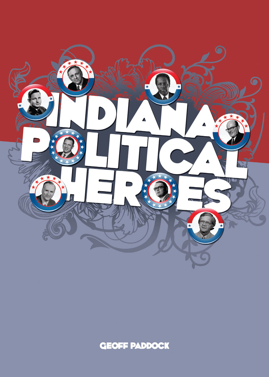 Indiana Political Heroes – Shop-IHS
